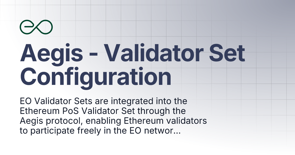 Aegis - Validator Set Configuration | EO