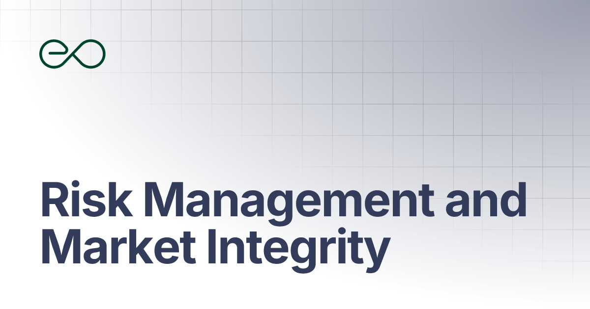 Risk Management and Market Integrity | EO