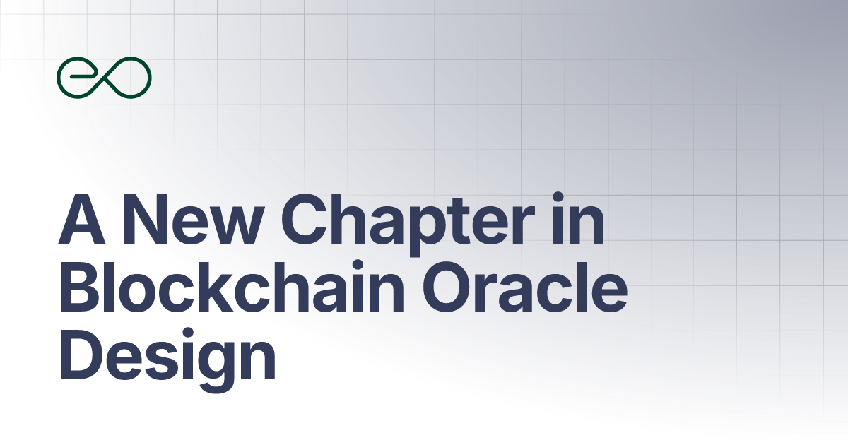 A New Chapter in Blockchain Oracle Design | EO
